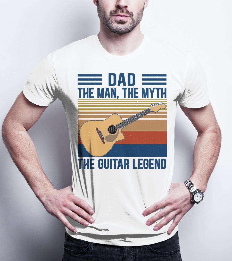 Dad The Man The Myth The Guitar Legend T-Shirt