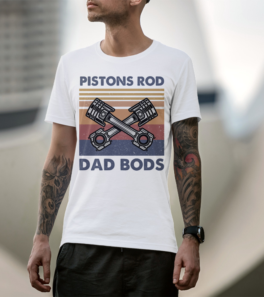 Pistons Rod Dad Bods Vintage Stripes Retro Car T-Shirt