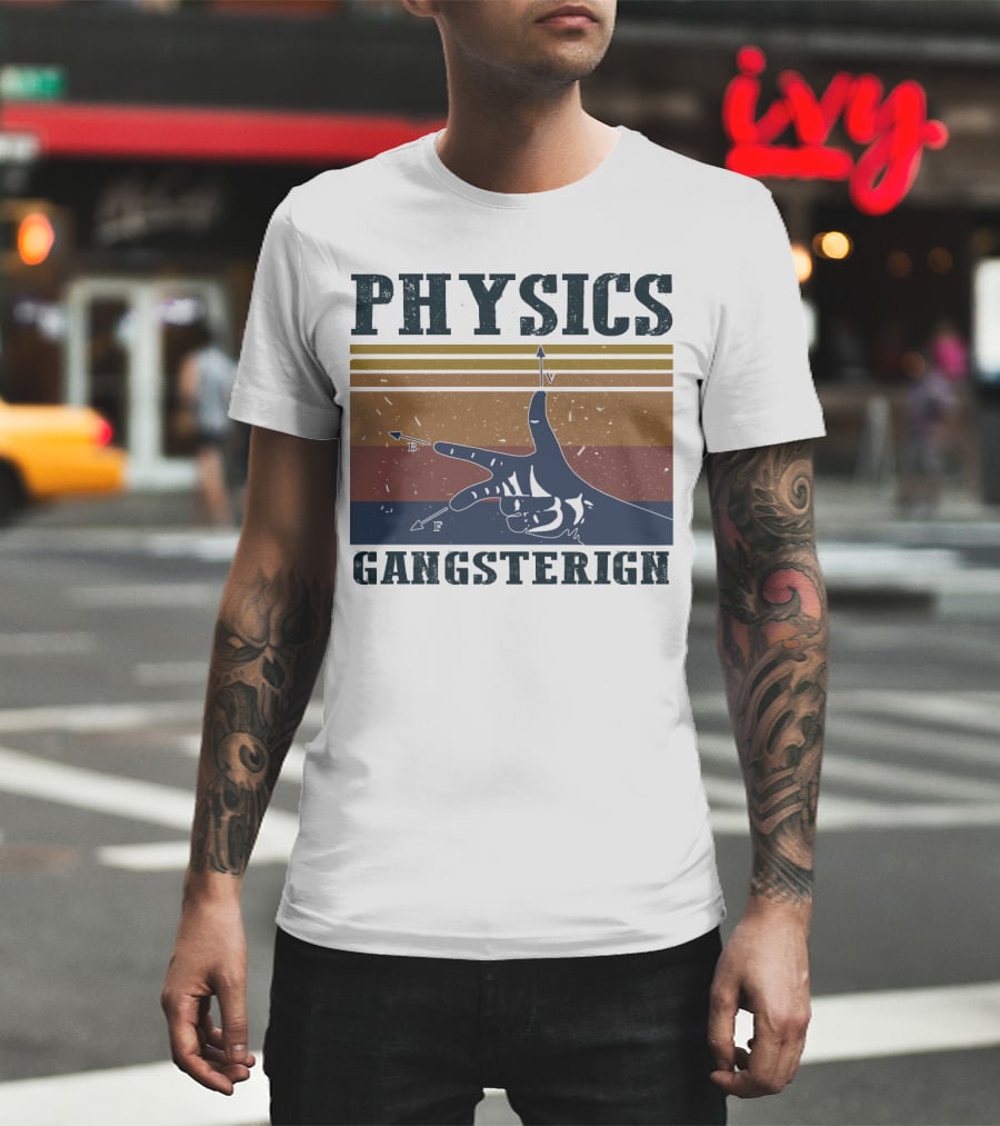 Physics Gangster Sign Vintage Style With Hand And Arrows T-Shirt