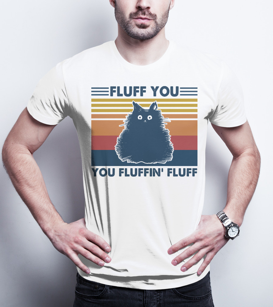 Fluff You You Fluffin' Fluff Retro Cat Vintage Stripes T-Shirt