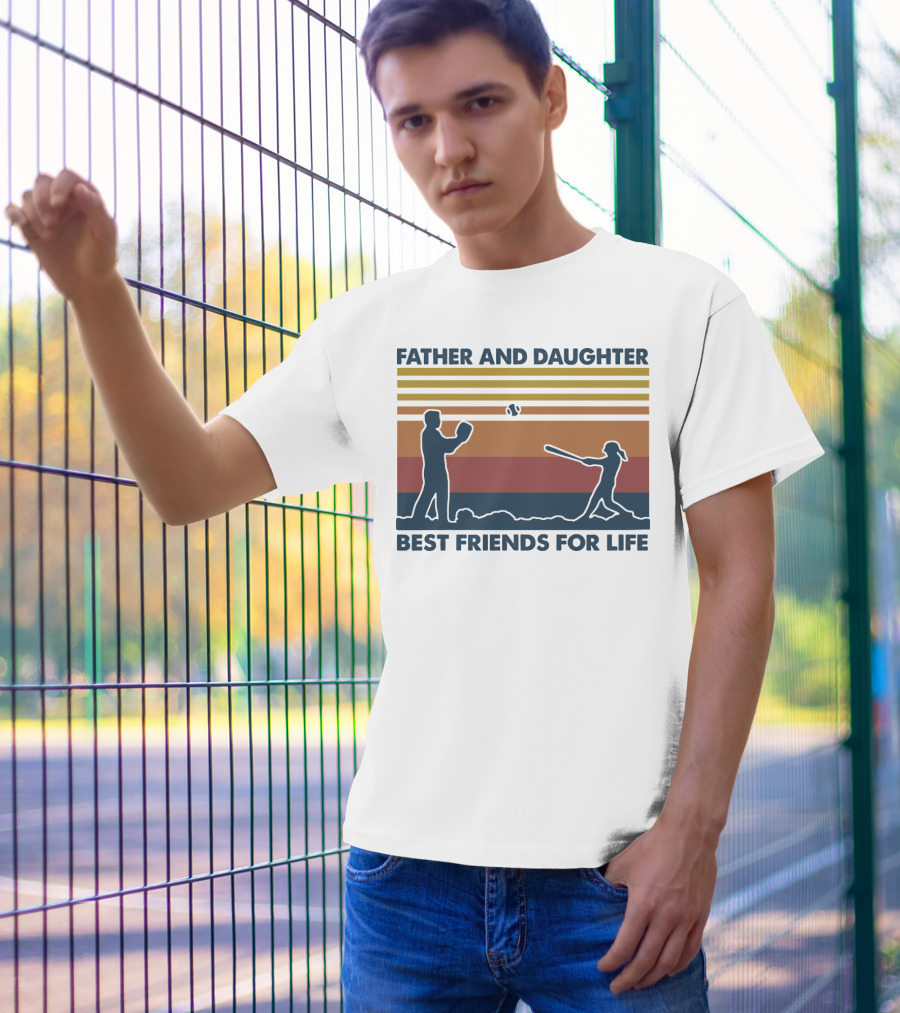 Father And Daughter Best Friends For Life Softball T-Shirt