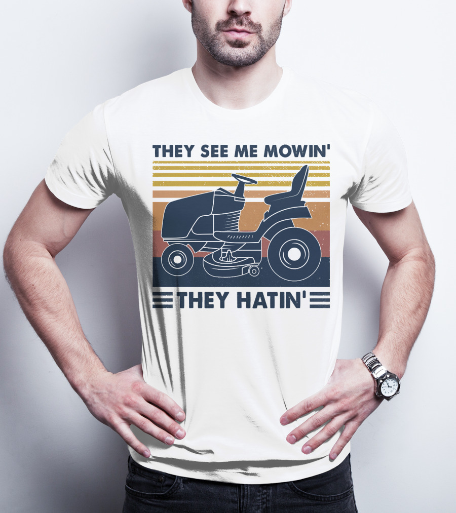 They See Me Mowin' They Hatin' Lawn Mower Retro Stripe T-Shirt