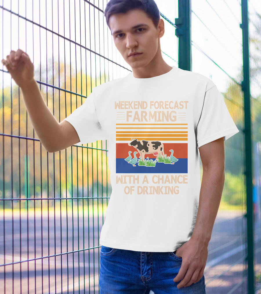 Weekend Forecast Farming With A Chance Of Drinking Cow Ducks T-Shirt