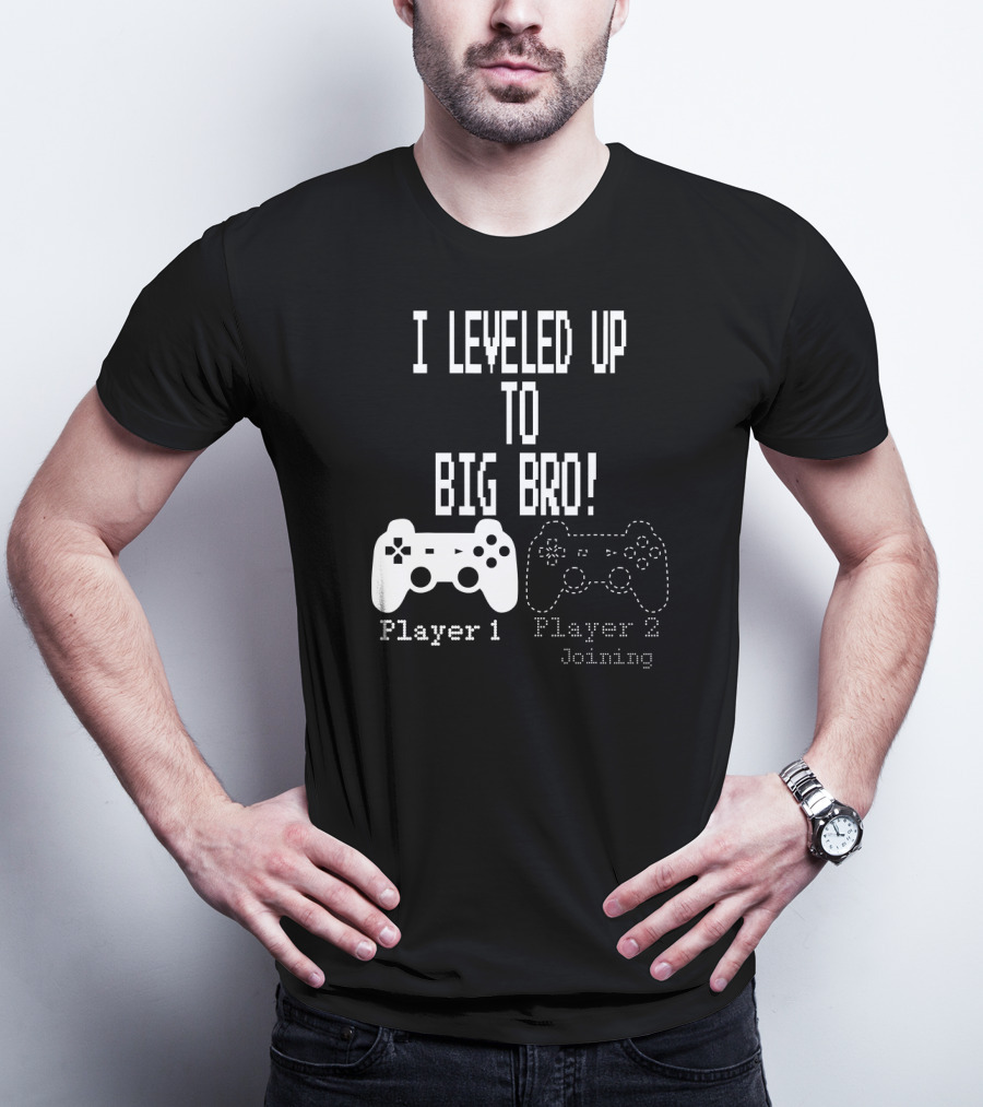 I Leveled Up To Big Bro Player 1 Player 2 Joining T-Shirt