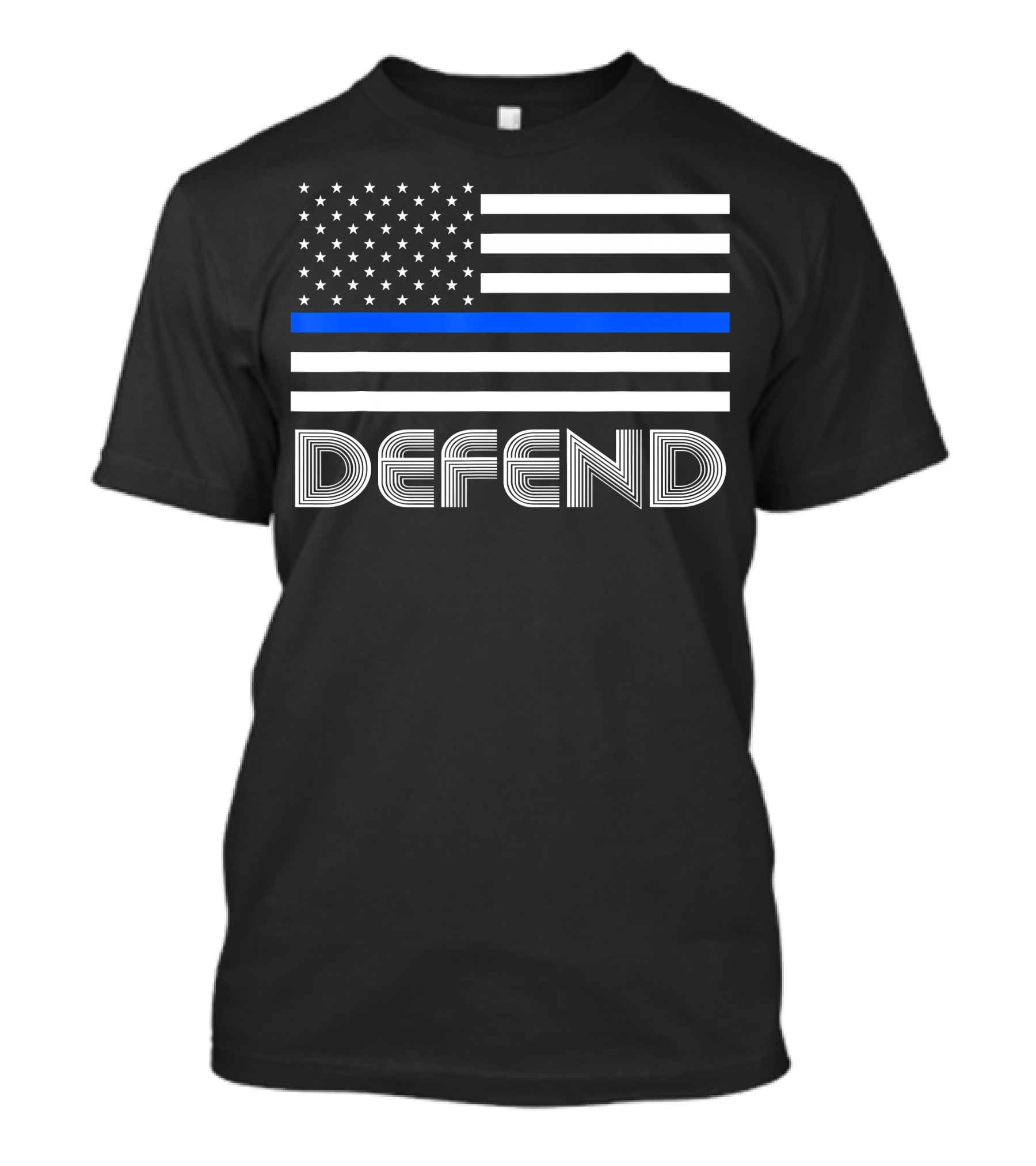 Defend Thin Blue Line American Flag Support Our Law Enforcement T-Shirt