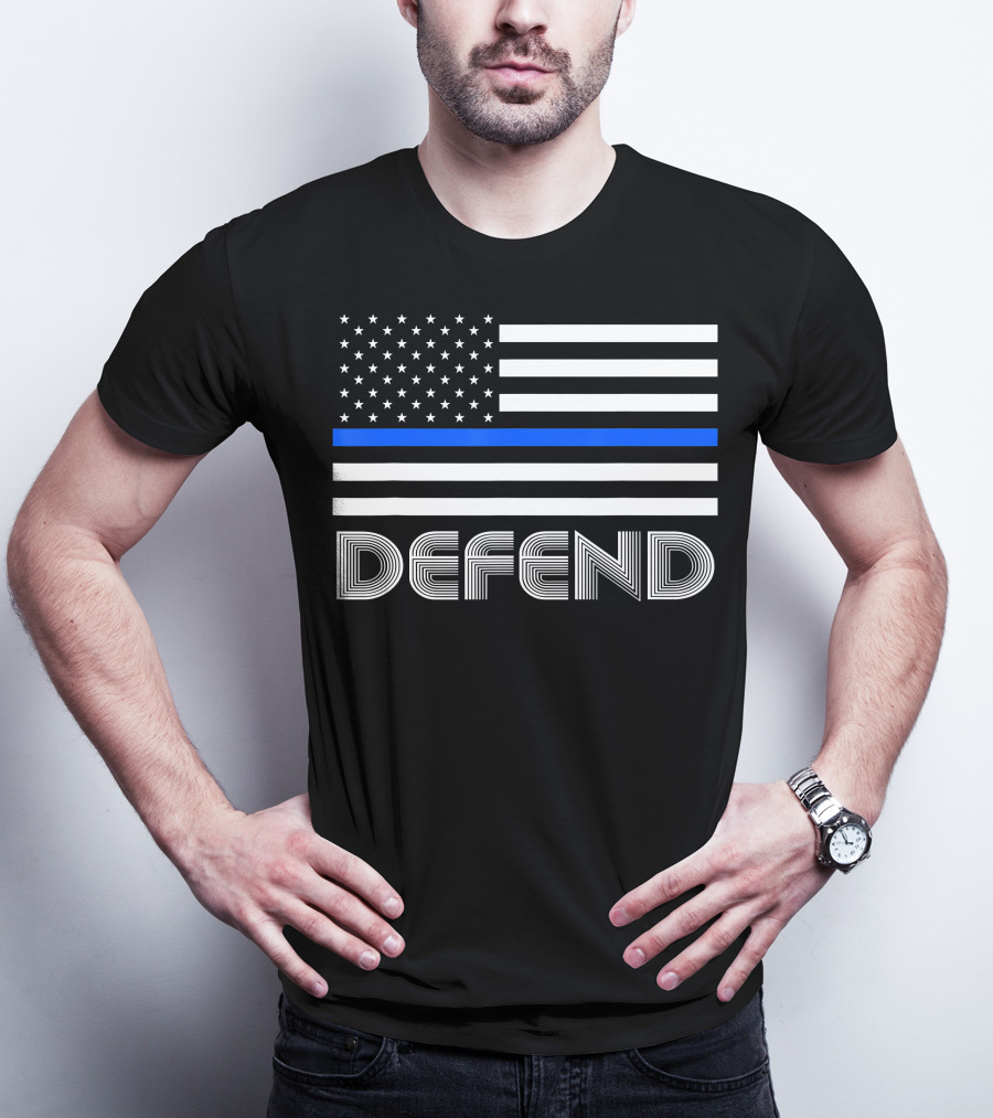 Defend Thin Blue Line American Flag Support Our Law Enforcement T-Shirt