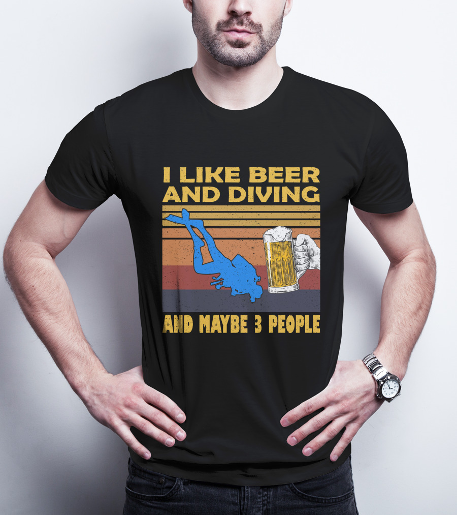 I Like Beer And Diving And Maybe 3 People T-Shirt