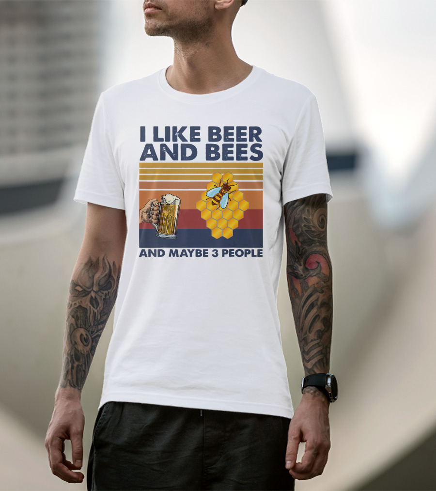 I Like Beer And Bees Honeycomb Maybe 3 People T-Shirt