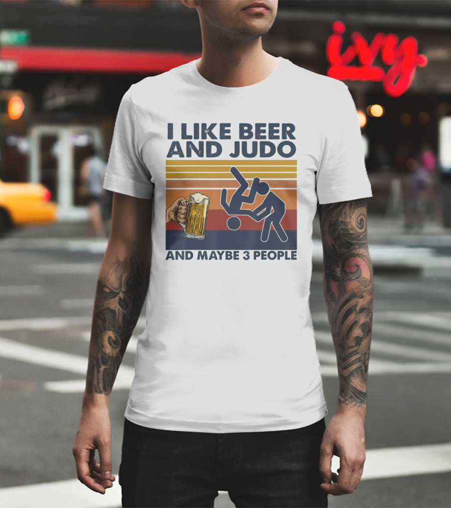 I Like Beer And Judo Humor With Maybe 3 People T-Shirt