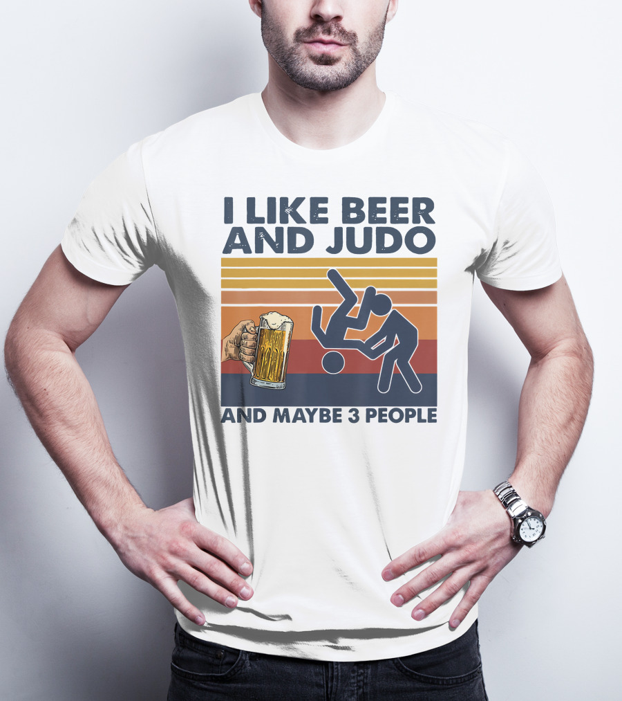I Like Beer And Judo Humor With Maybe 3 People T-Shirt