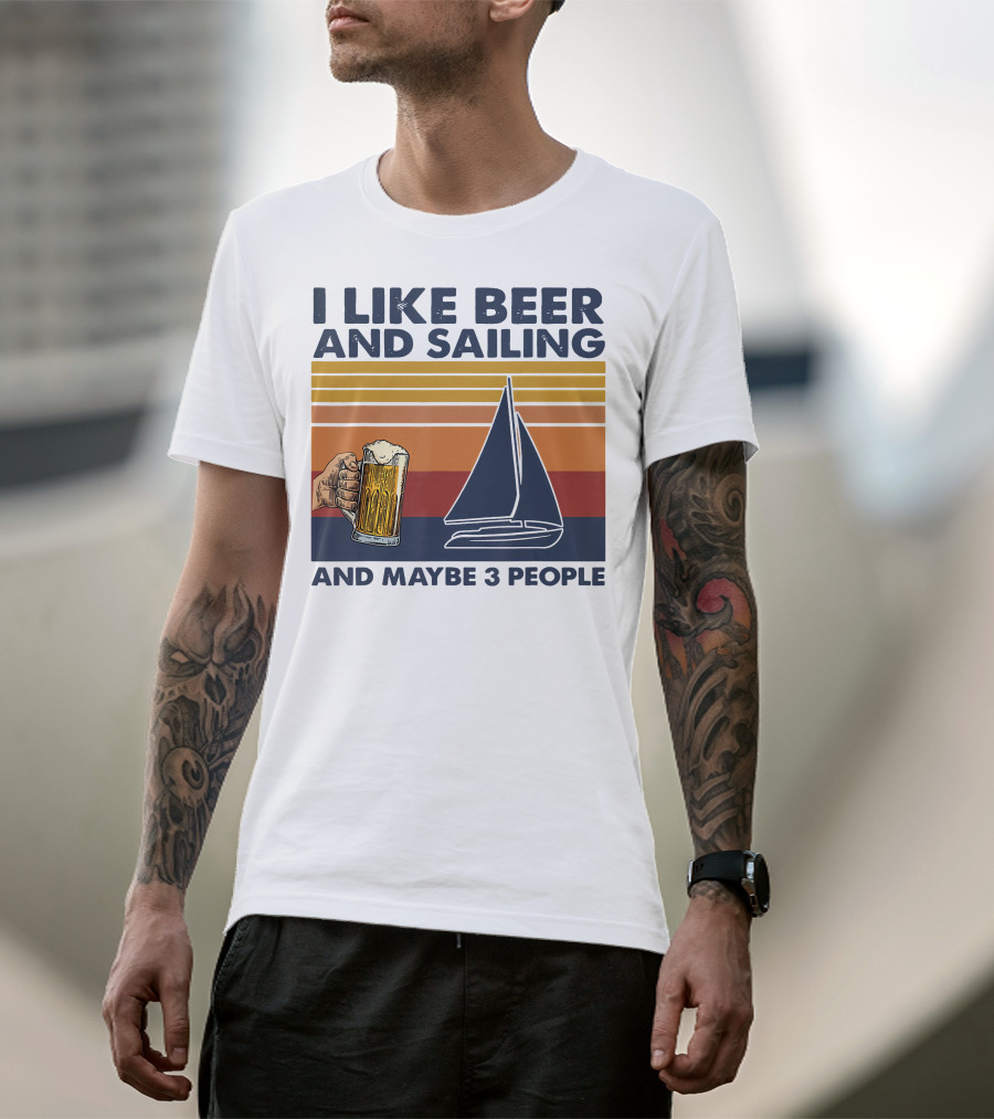 I Like Beer And Sailing With Maybe 3 People Retro Sailboat And Beer Mug T-Shirt