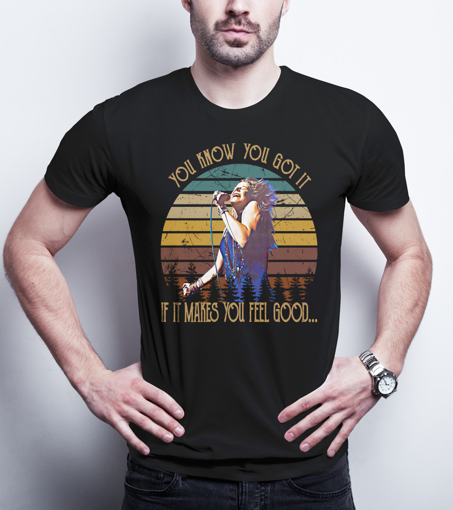 You Know You Got It If It Makes You Feel Good Janis Joplin Retro Sunset Forest T-Shirt