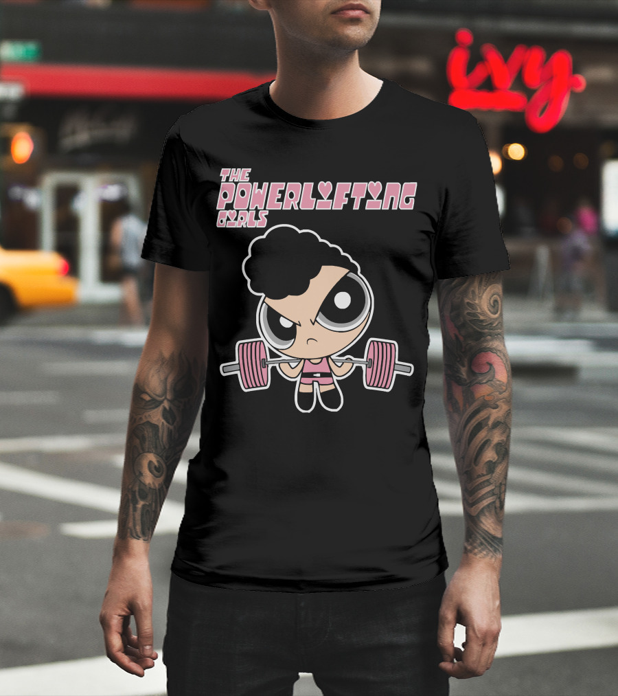Powerpuff Girls The Powerlifting Girls Cartoon Character Lifting Weights T-Shirt
