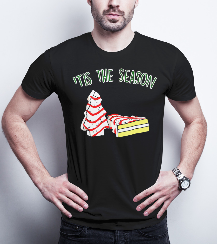 'Tis The Season Christmas Tree Snack Cake T-Shirt