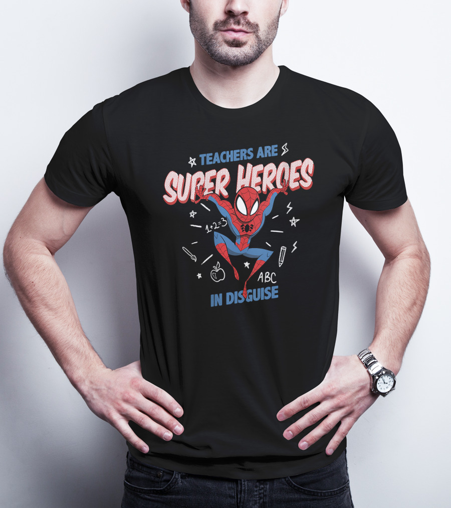 Marvel Spider Man Teachers Are Super Heroes In Disguise T-Shirt