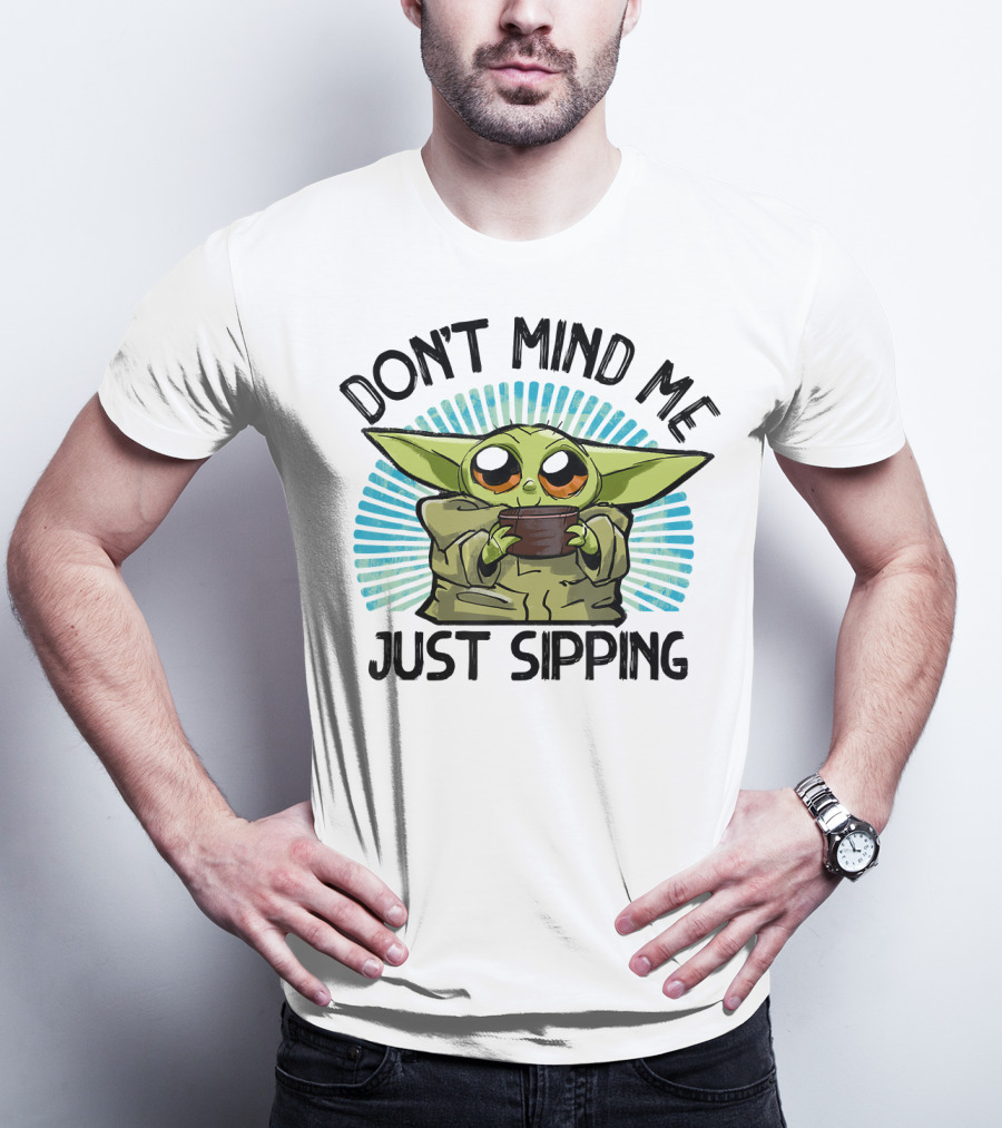 Star Wars The Mandalorian The Child Don't Mind Me Just Sipping T-Shirt