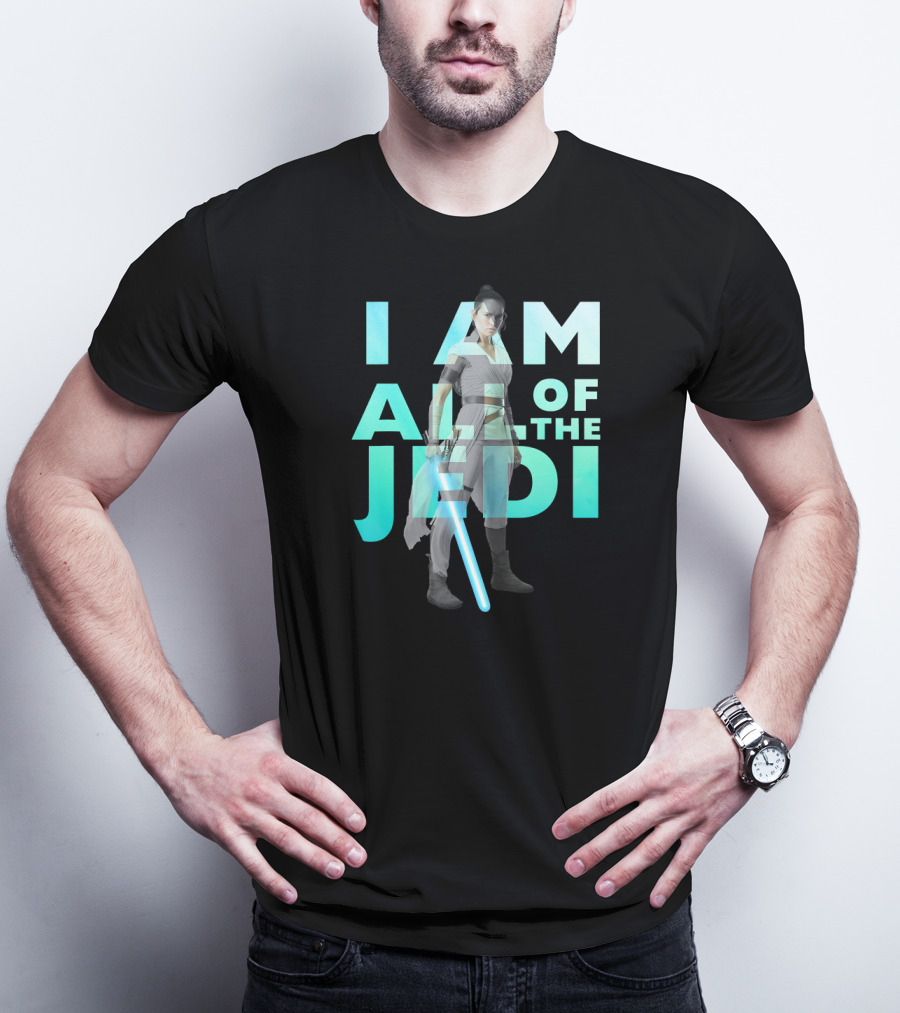 I Am All Of The Jedi Rey Star Wars The Rise Of Skywalker T-Shirt