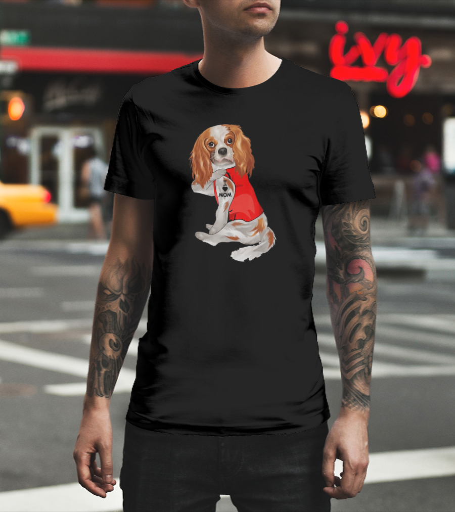 I Love Mom Funny Cavalier King Charles Spaniel Tattoo T-Shirt