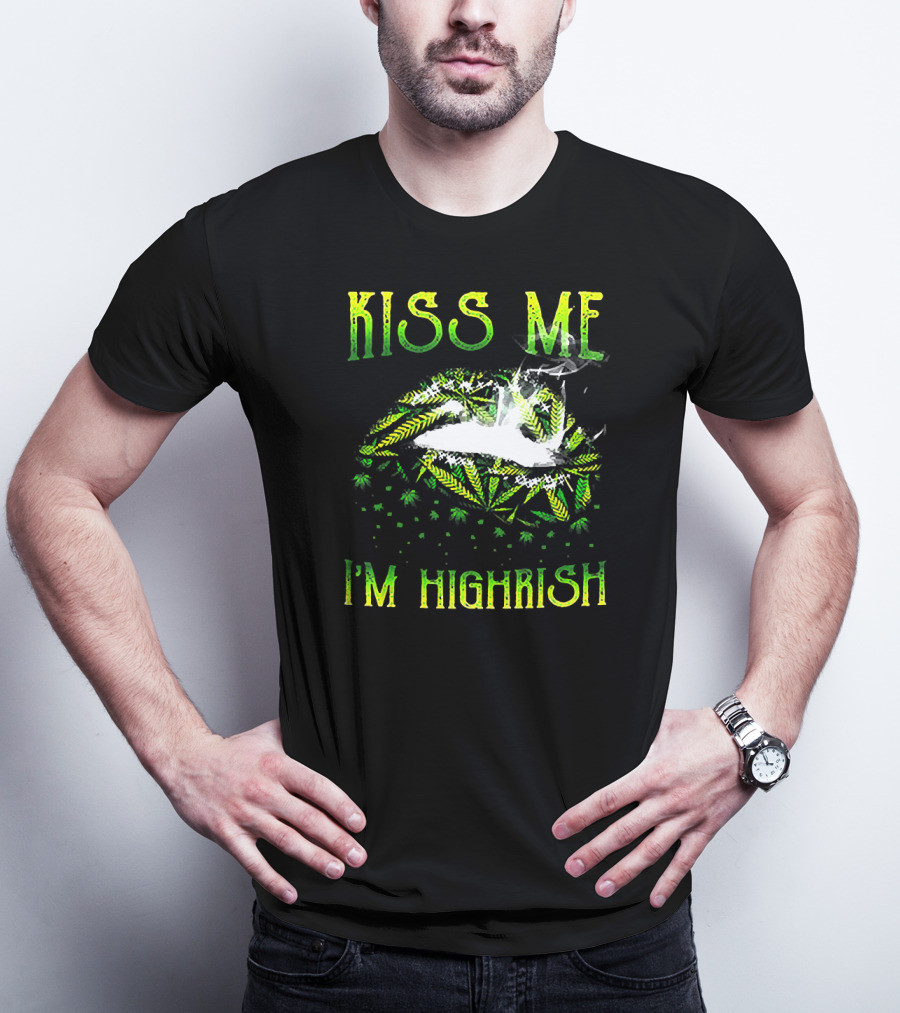 Kiss Me I'm Highrish St Patrick Day 420 Weed T-Shirt