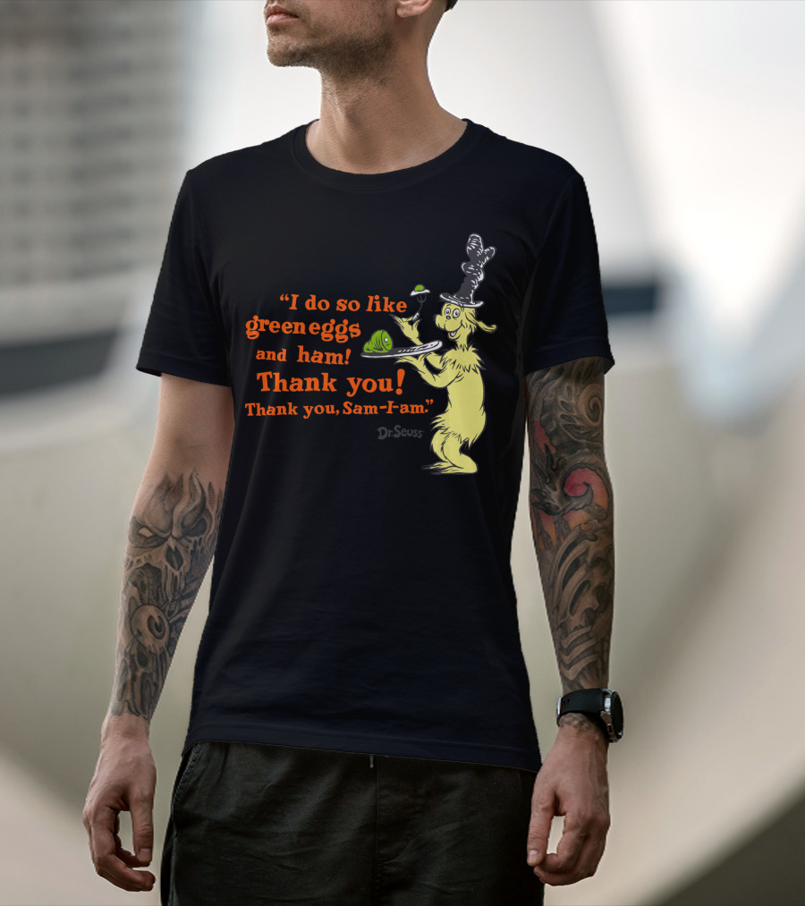Dr. Seuss I Do So Like Green Eggs And Ham Thank You Sam-I-Am T-Shirt