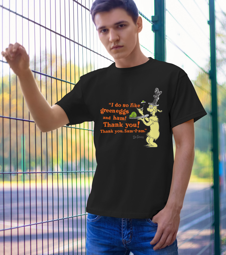 Dr. Seuss I Do So Like Green Eggs And Ham Thank You Sam-I-Am T-Shirt
