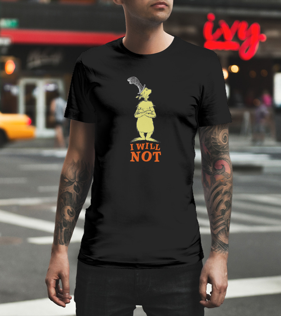 Dr. Seuss Green Eggs And Ham I Will Not Yellow Character Crossed Arms T-Shirt