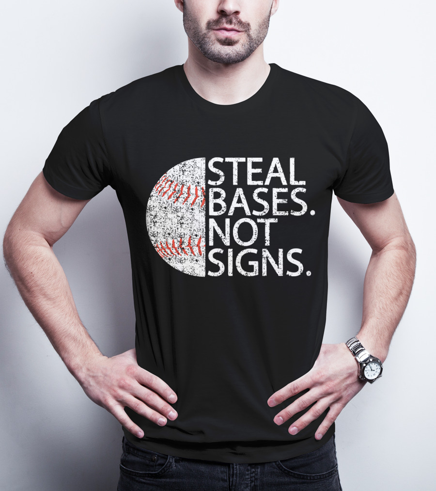 Steal Bases Not Signs Distressed Baseball T-Shirt