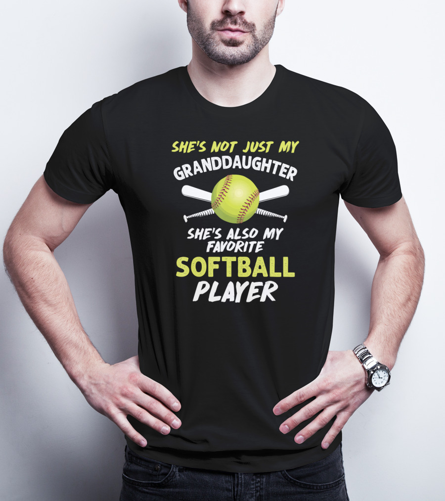 She's Not Just My Granddaughter She's Also My Favorite Softball Player T-Shirt
