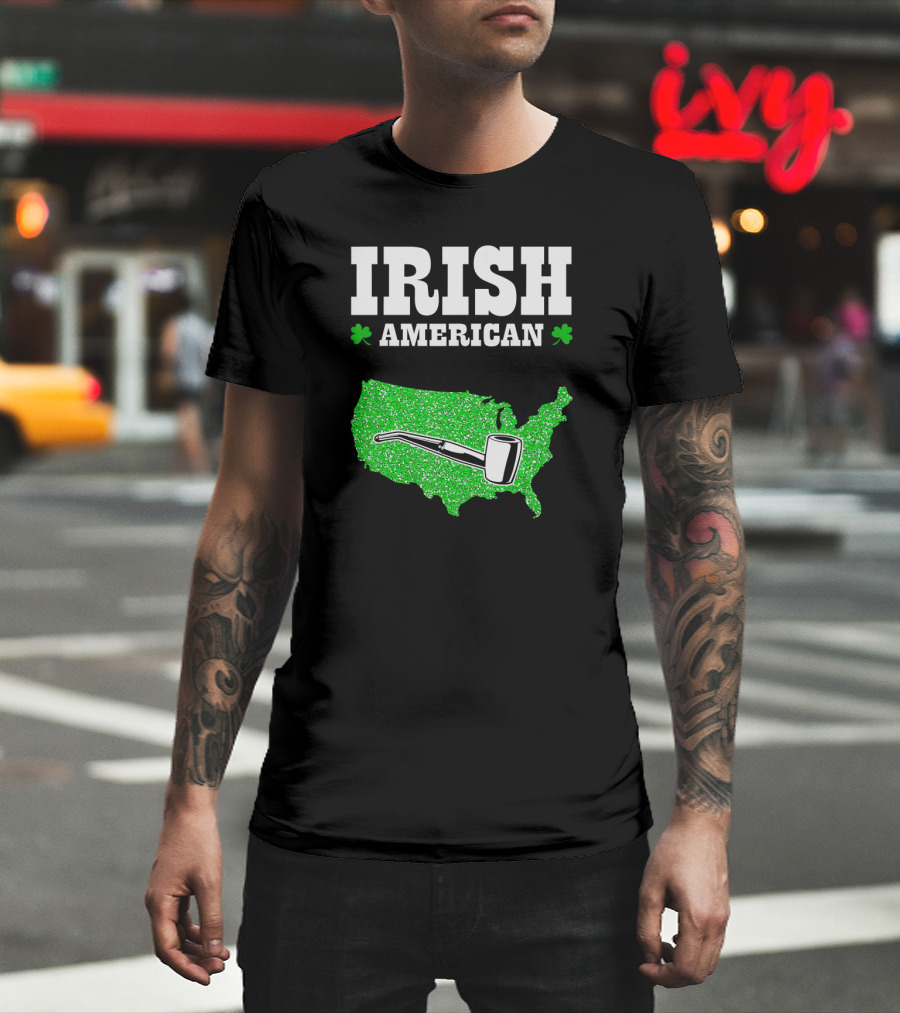 Irish American Shamrock Map With Pipe St Patrick's Day T-Shirt