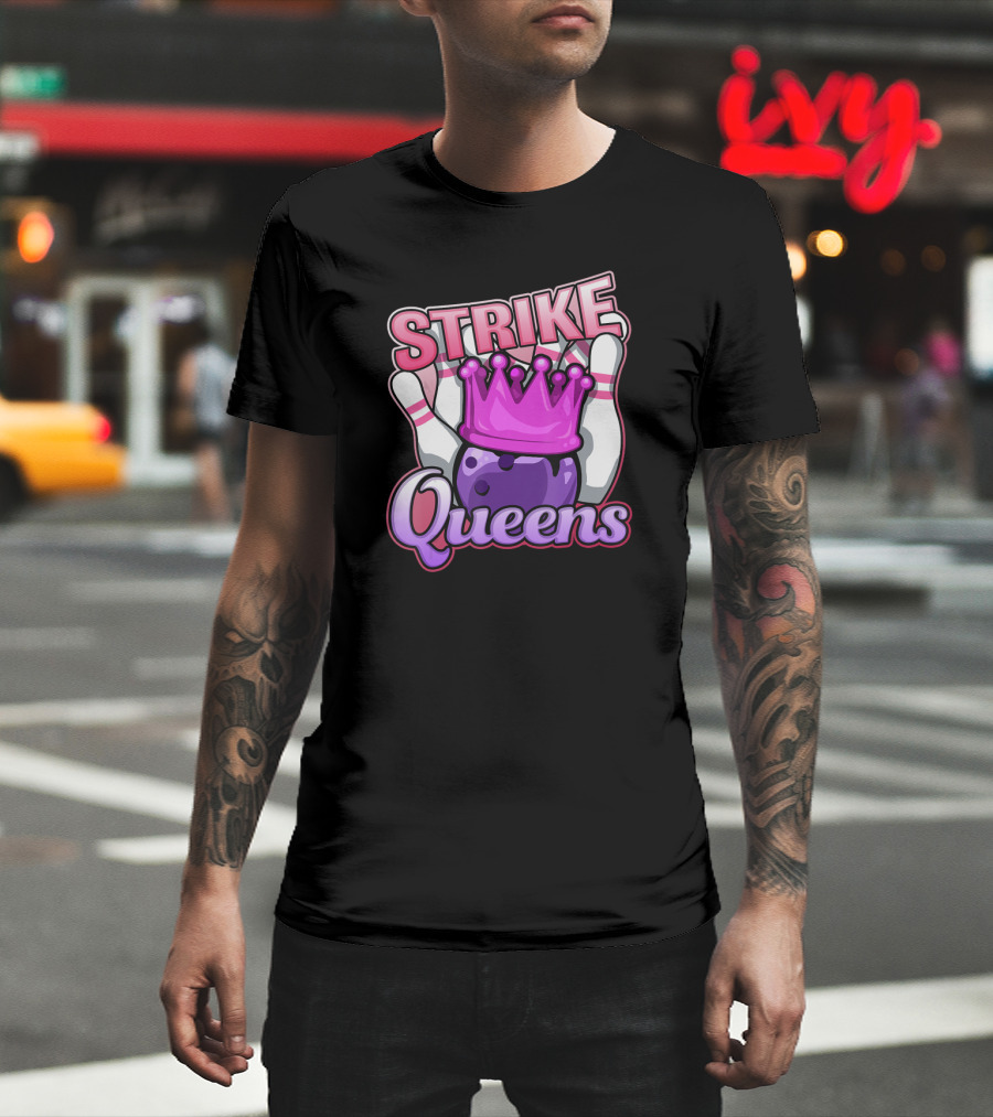 Strike Queens Bowling Ball Crown Pins Victory T-Shirt