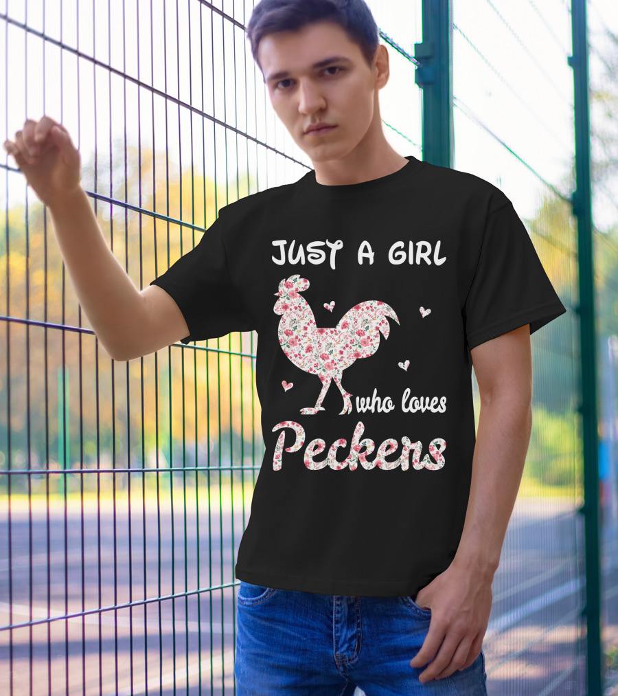 Just A Girl Who Loves Peckers Chicken Floral Rooster Hearts T-Shirt