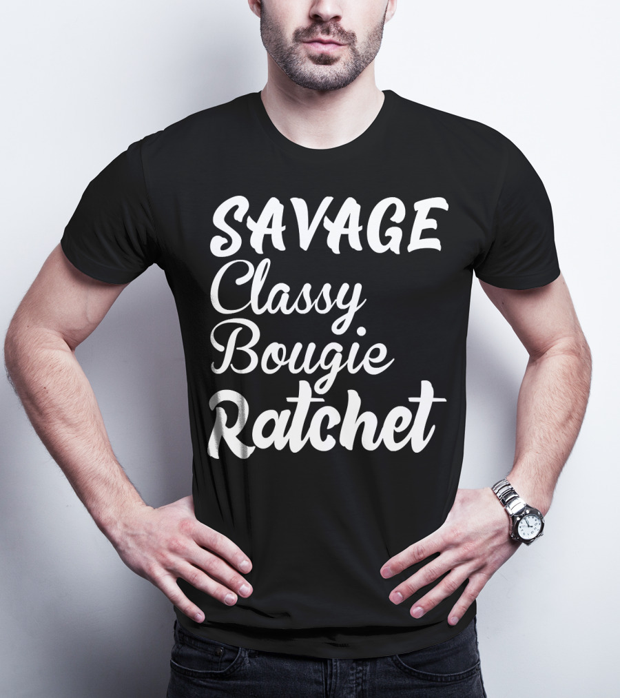 SAVAGE Classy Bougie Ratchet Text Graphic Tee Trend T-Shirt