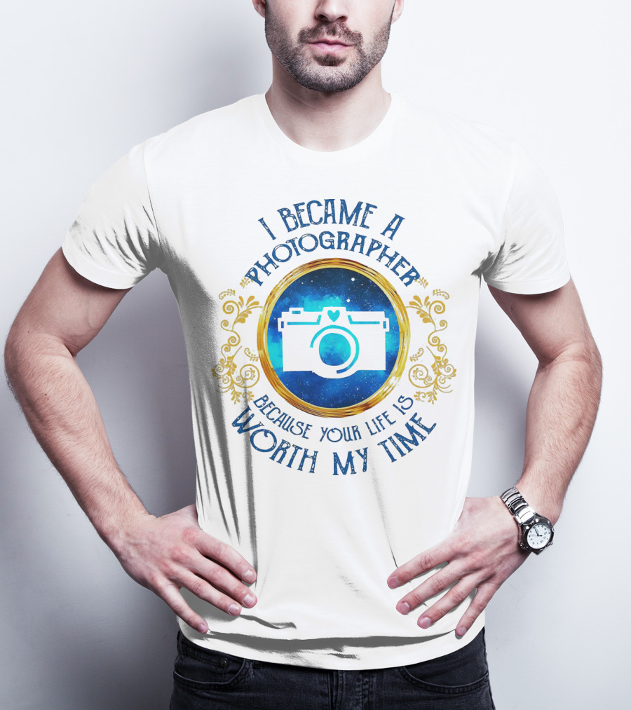 I Became A Photographer Because Your Life Is Worth My Time Camera Icon With Blue And Gold Circular T-Shirt