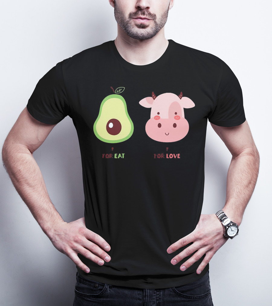 Avocado For Eat And Cow For Love T-Shirt