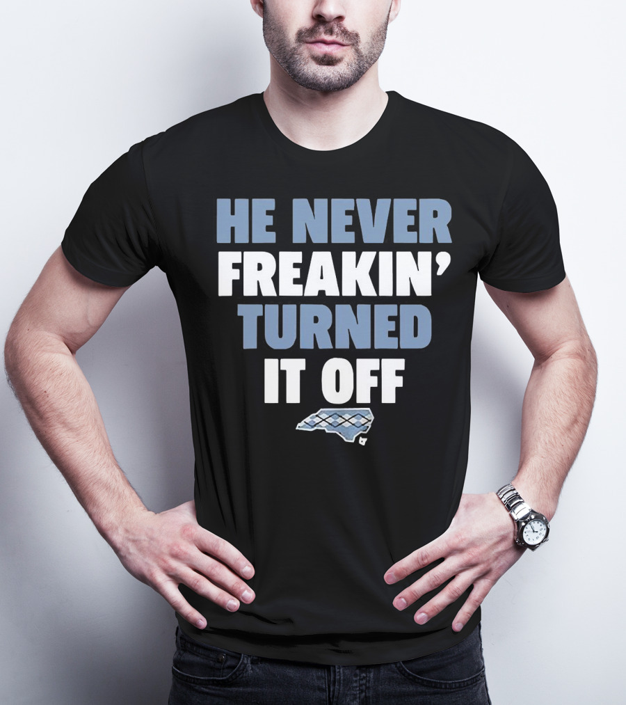 He Never Freakin’ Turned It Off North Carolina Argyle T-Shirt