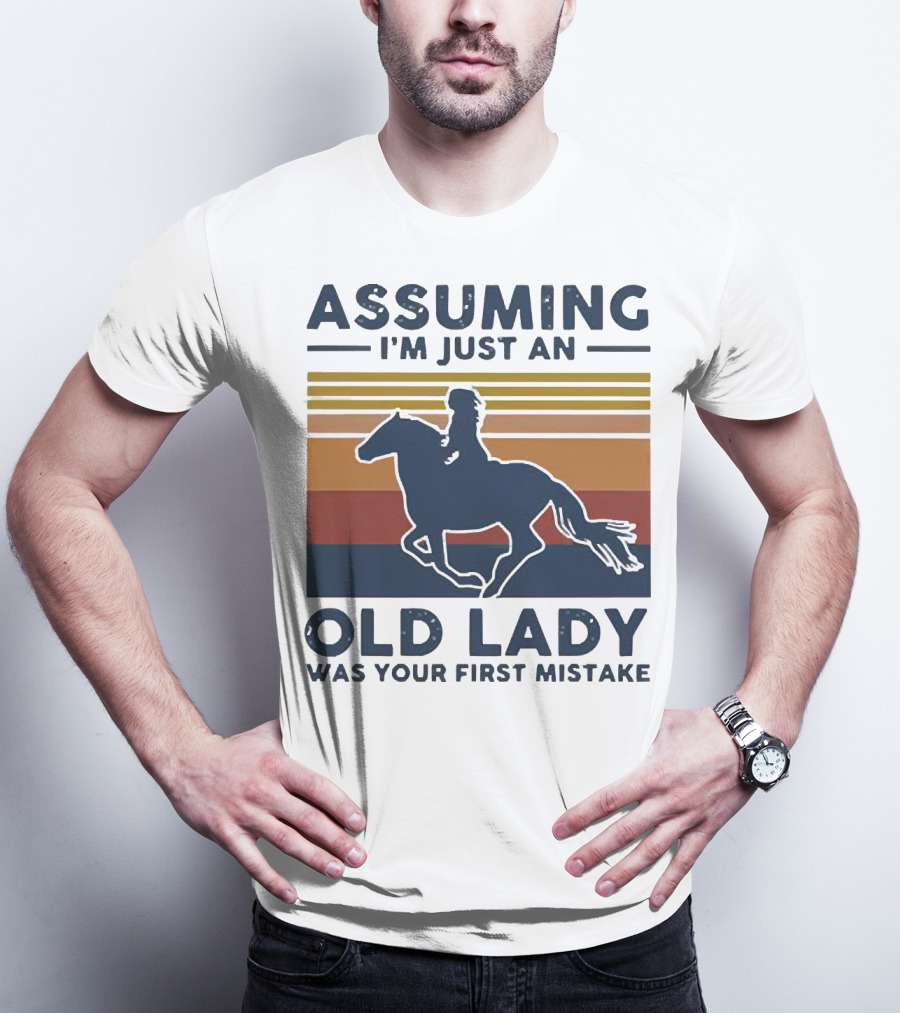 Assuming I'm Just An Old Lady Was Your First Mistake Vintage Horse Rider T-Shirt