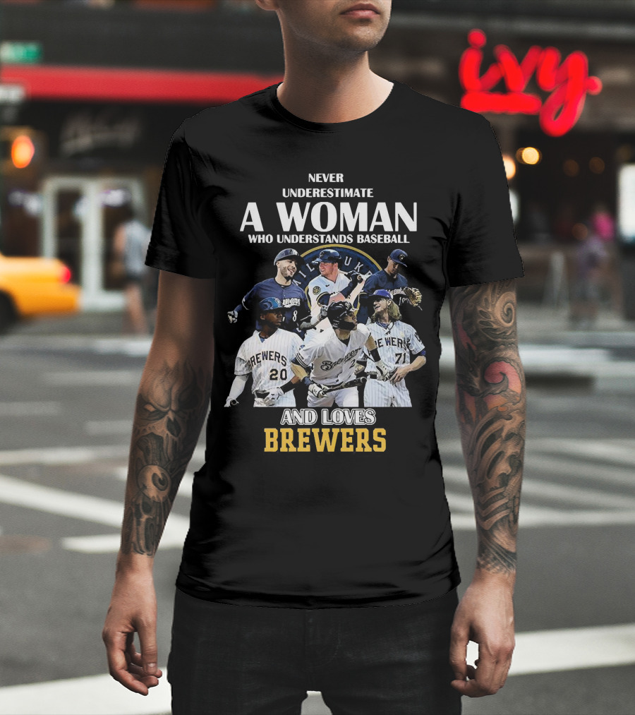 Never Underestimate A Woman Who Understands Baseball And Loves Milwaukee Brewers T-Shirt