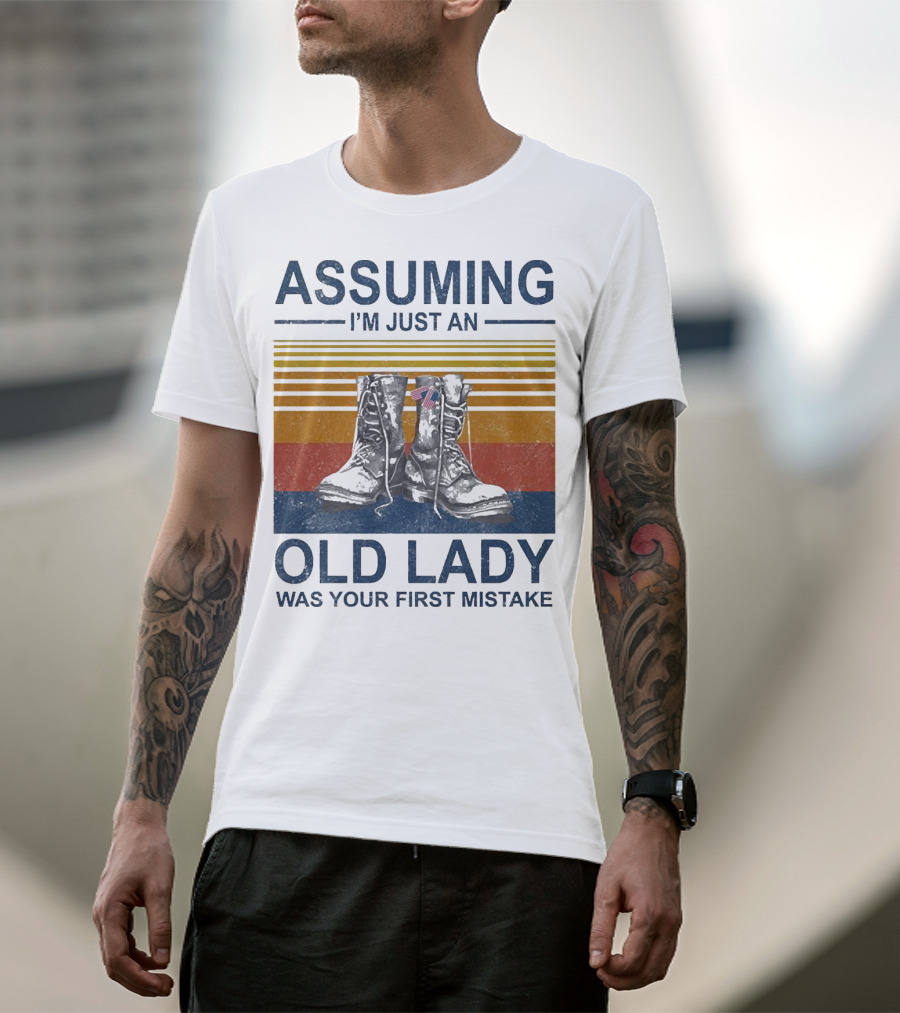 Assuming I’m Just An Old Lady Was Your First Mistake Veteran Boots With Flag And Stripes T-Shirt