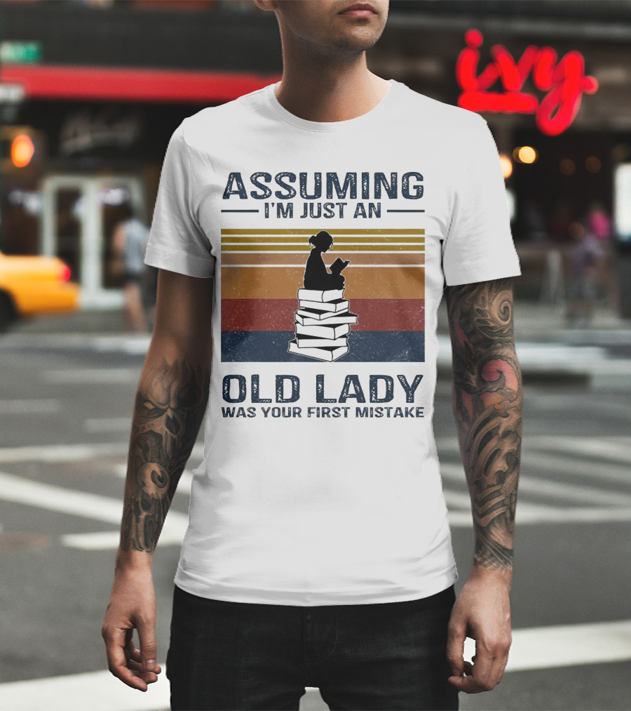 Assuming I'm Just An Old Lady Was Your First Mistake Sitting On Stack Of Books Vintage T-Shirt