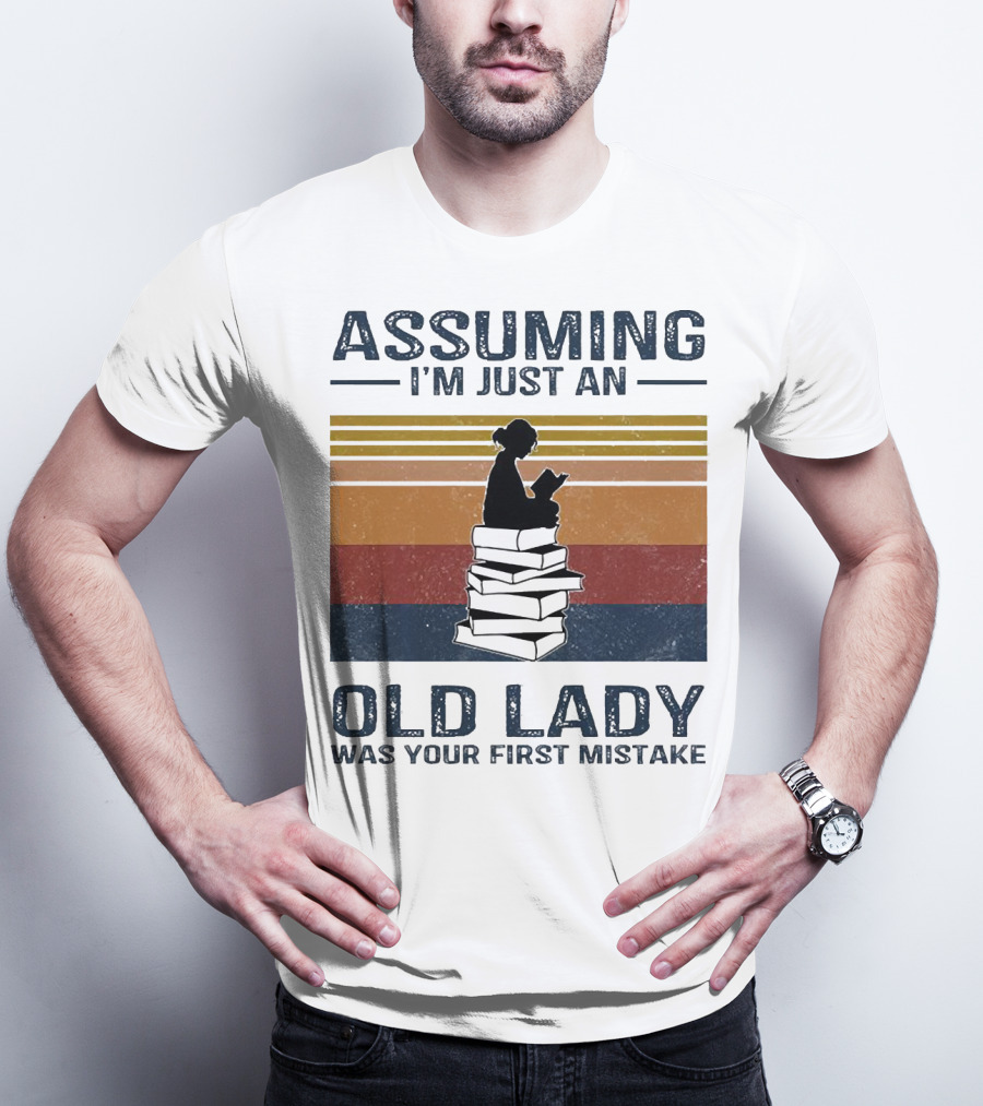Assuming I'm Just An Old Lady Was Your First Mistake Sitting On Stack Of Books Vintage T-Shirt