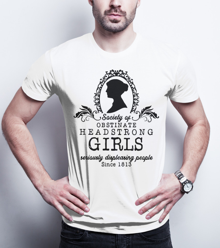Society Of Obstinate Headstrong Girls Seriously Displeasing People Since 1813 Silhouette Emblem T-Shirt