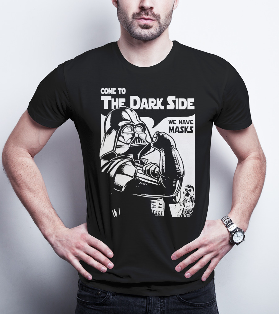 Come To The Dark Side We Have Masks Darth Vader T-Shirt