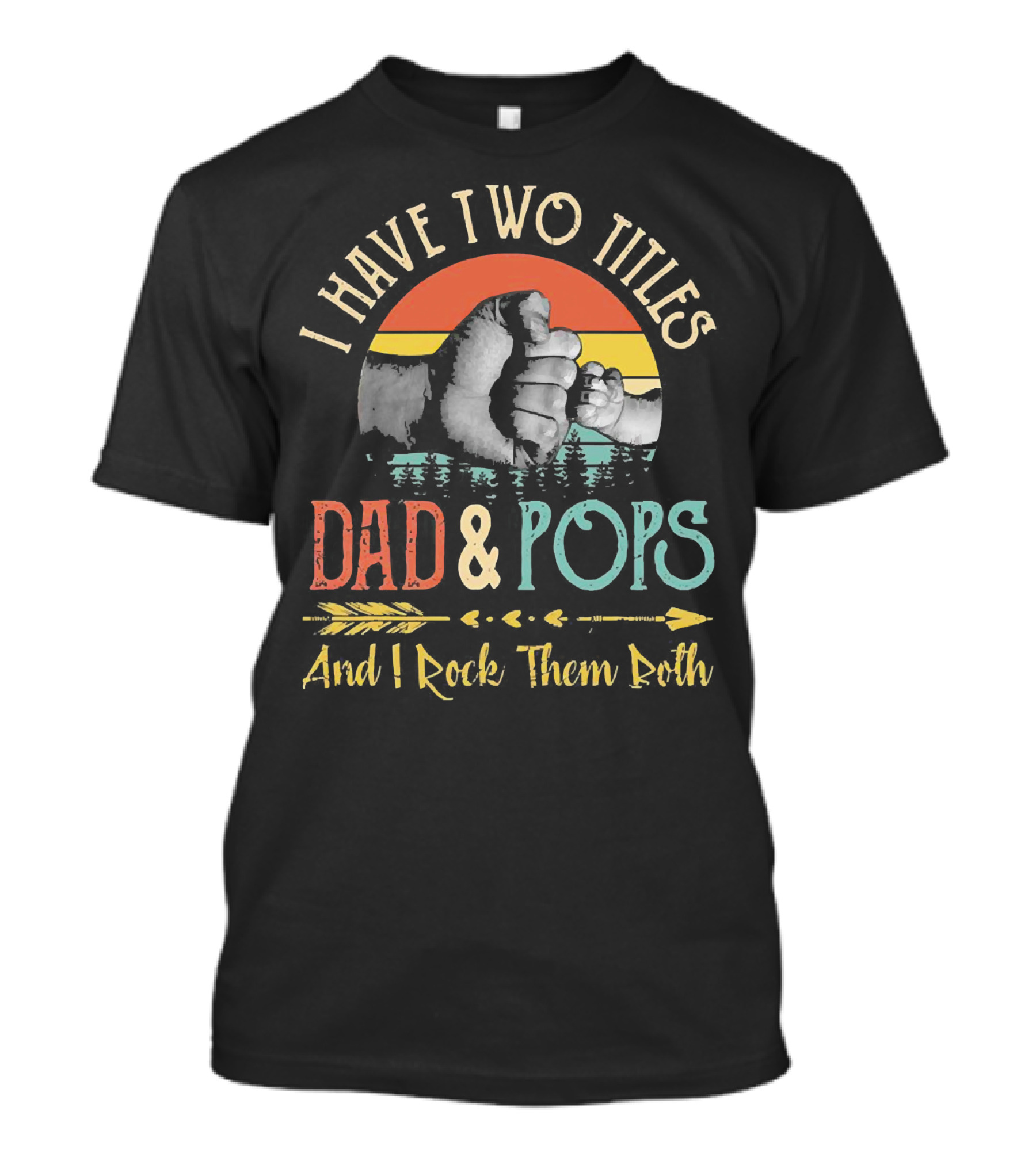 I Have Two Titles Dad And Pops And I Rock Them Both Fist Bump Vintage Sunset Arrow T-Shirt