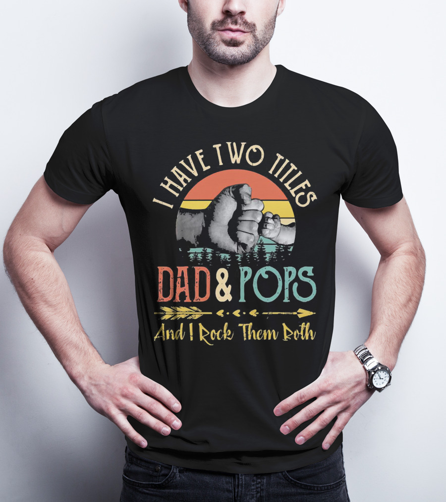 I Have Two Titles Dad And Pops And I Rock Them Both Fist Bump Vintage Sunset Arrow T-Shirt
