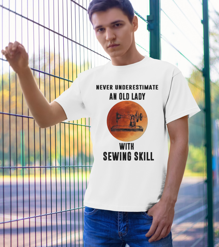 Never Underestimate An Old Lady With Sewing Skill Vintage Sewing Machine Moon Background T-Shirt