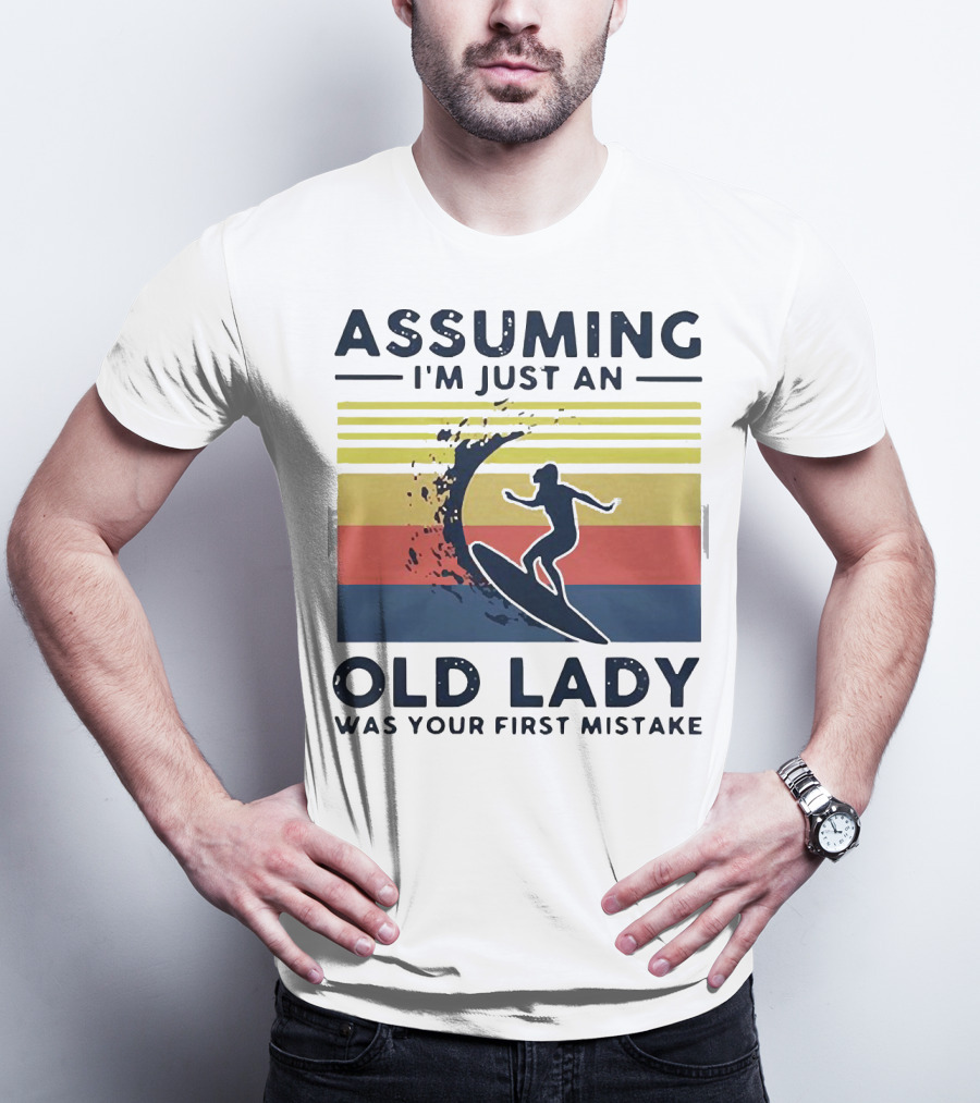 Assuming I'm Just An Old Lady Was Your First Mistake Surfing Silhouette Vintage Stripes T-Shirt