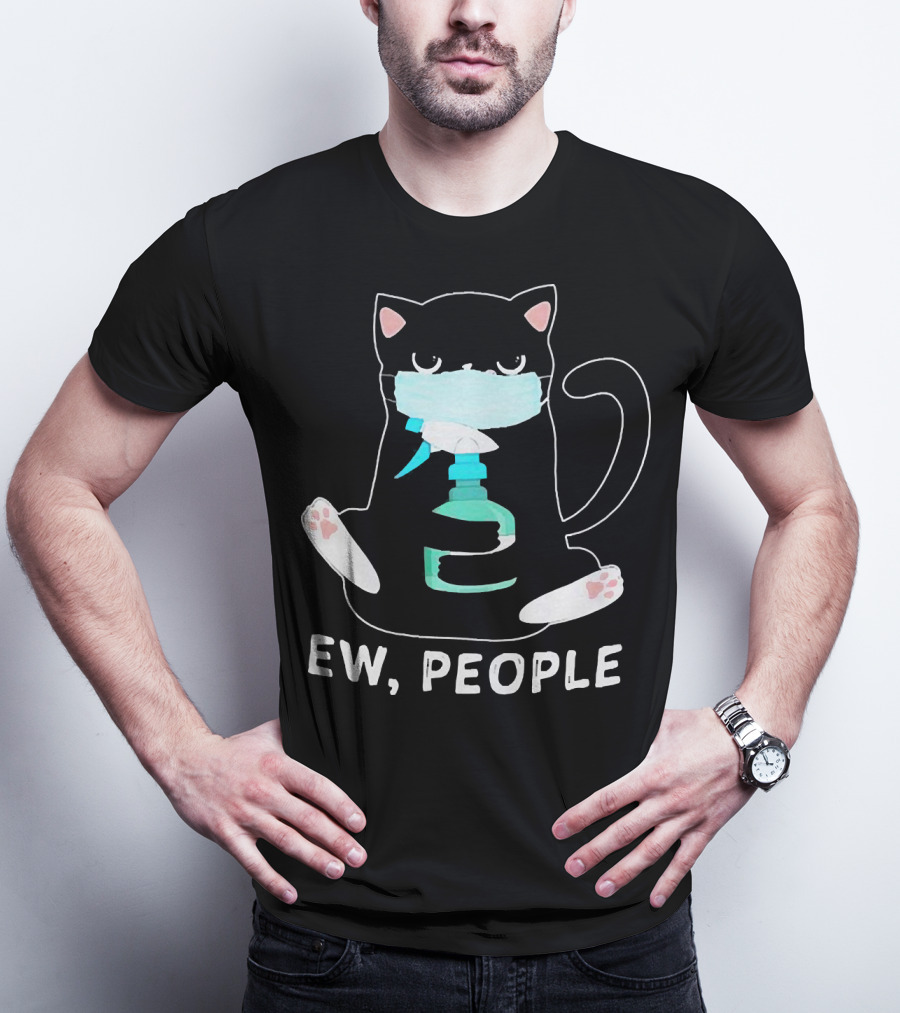 Ew People Black Cat Wearing Face Mask And Holding Sanitizer T-Shirt