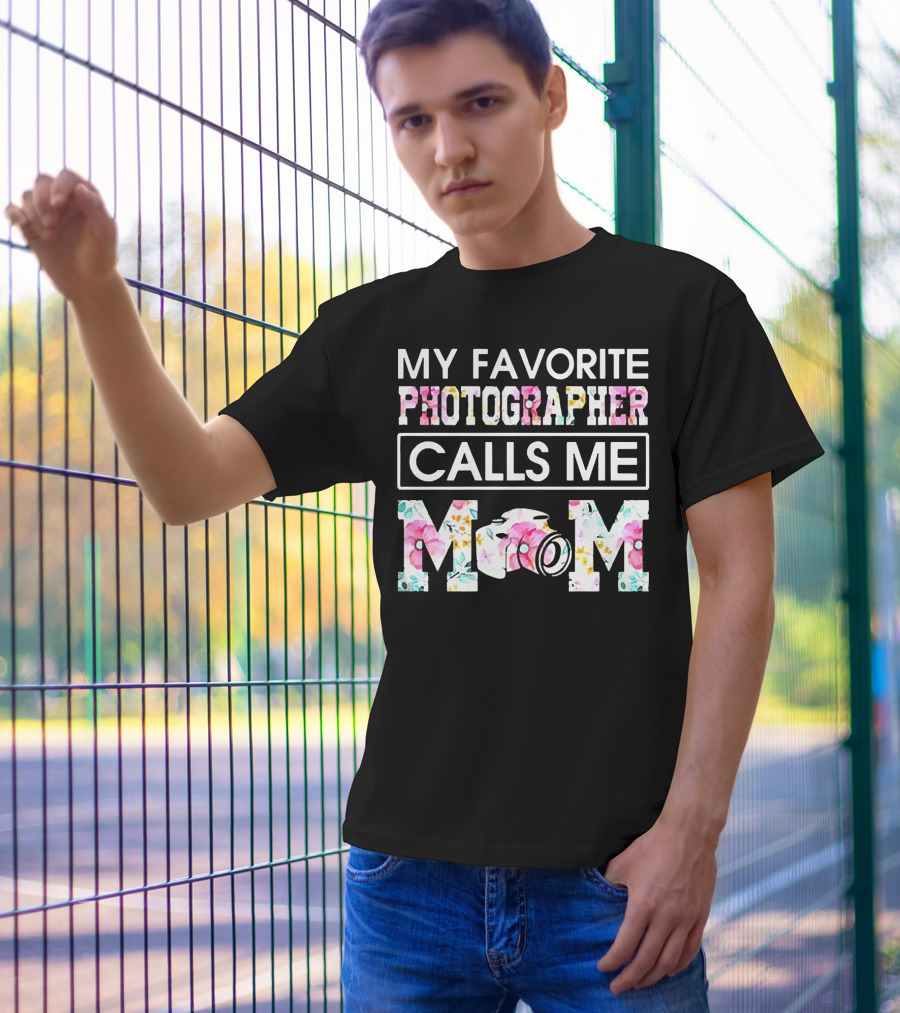 My Favorite Photographer Calls Me Mom Floral Camera T-Shirt