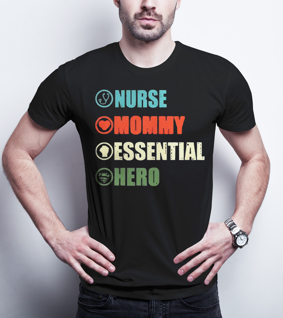 Nurse Mommy Essential Hero With Medical Heart And Resilient T-Shirt