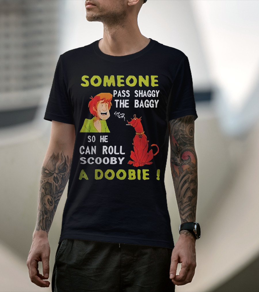 Someone Pass Shaggy The Baggy So He Can Roll Scooby A Doobie Scooby-Doo Smoking Reference T-Shirt